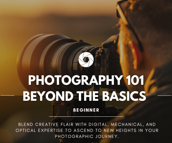 Photography 101 : Mastering the Fundamentals - Bluepascal Photography